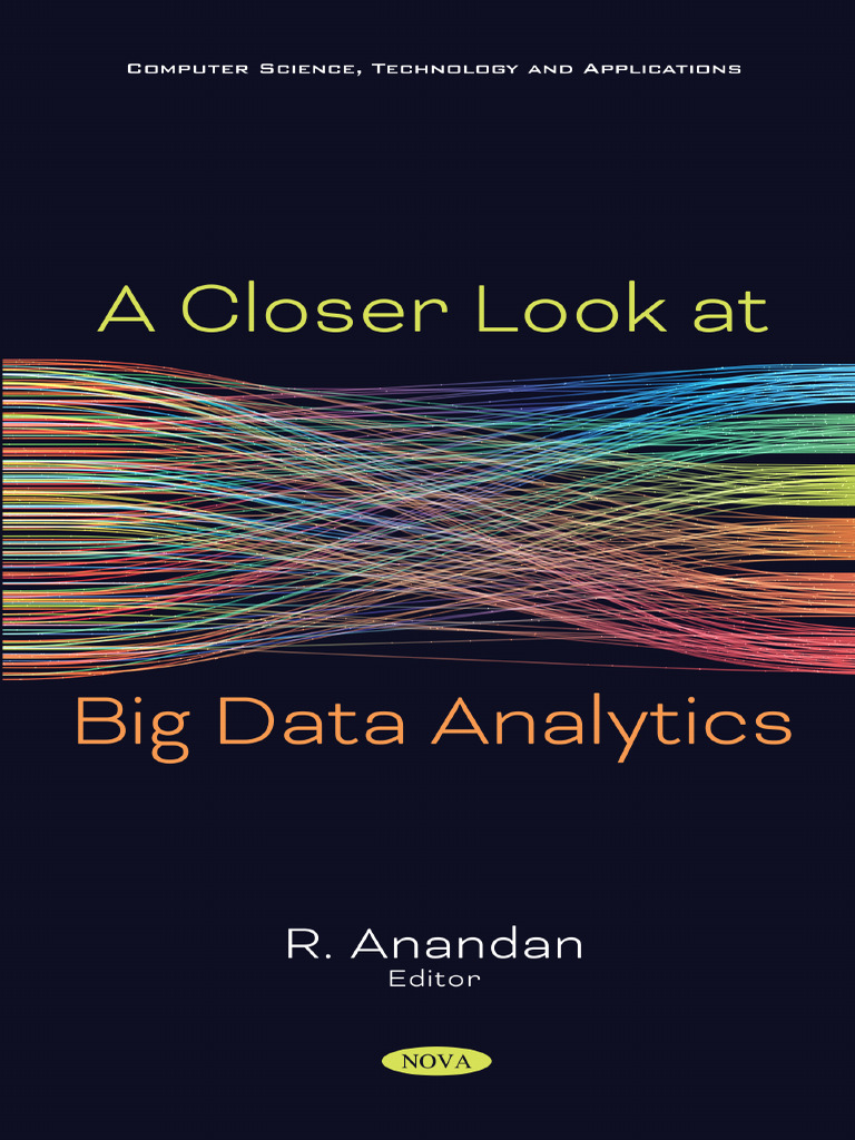 A Closer Look at Big Data Analytics (R. Anandan, Editor, Professor Etc ... A Closer Look at Big Data Analytics (R. Anandan, Editor, Professor Etc ...