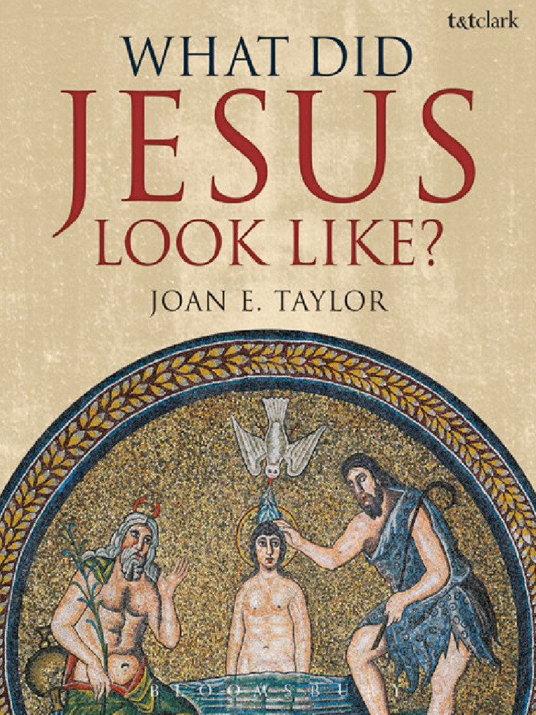 What Did Jesus Look Like (Joan E. Taylor) TT Clark - 2018 - English ...