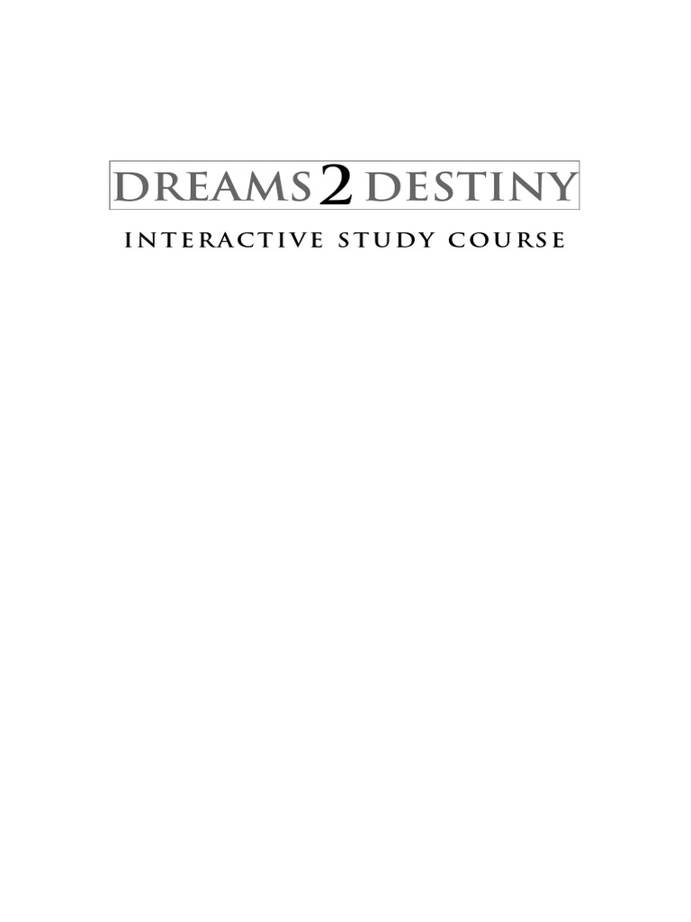 Dreams2Destiny - Interactive Study Course | PDF | Dream | Jesus