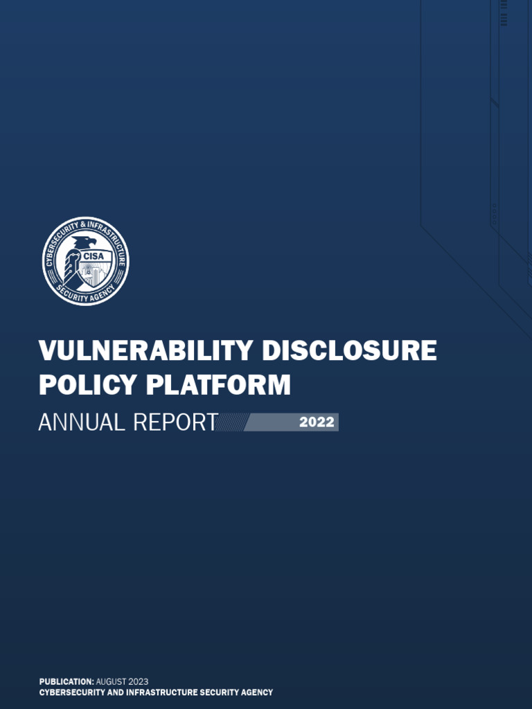 CISA Vulnerability Disclosure Policy Platform Annual Report 2022 | PDF ...