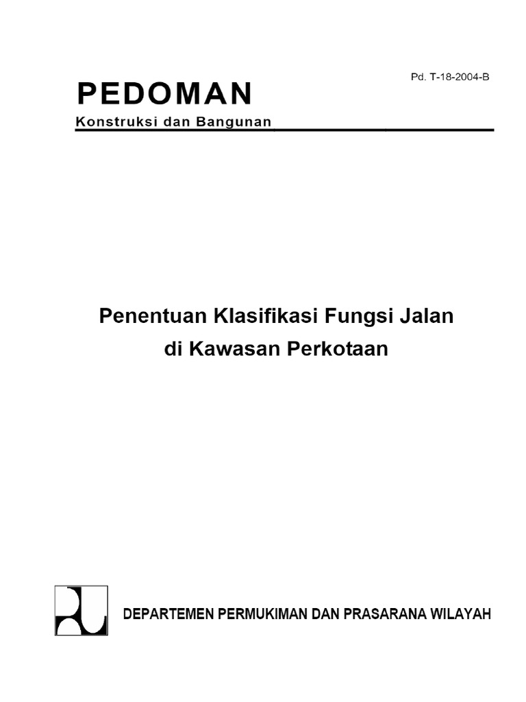 PEDOMAN. Penentuan Klasifikasi Fungsi Jalan Di Kawasan Perkotaan DEPARTEMEN PERMUKIMAN DAN ...