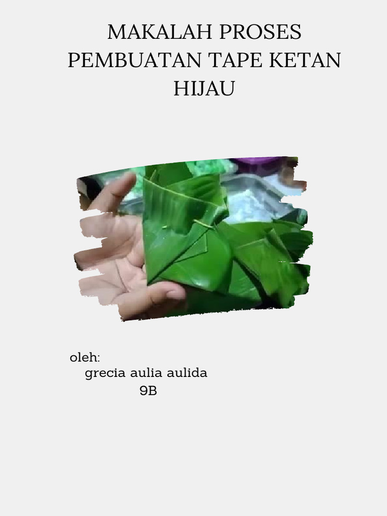 Proses Pembuatan Tape Ketan Hijau - 20240514 - 173208 - 0000 | PDF