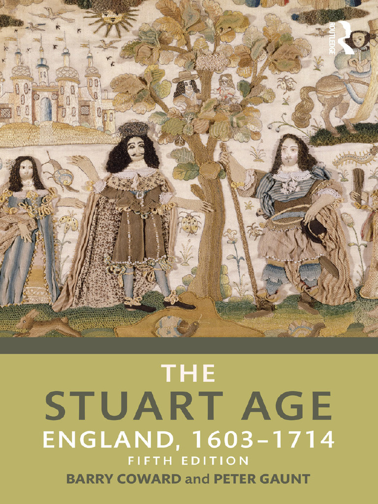 Barry Coward - Peter Gaunt - The Stuart Age - England, 1603-1714 ...