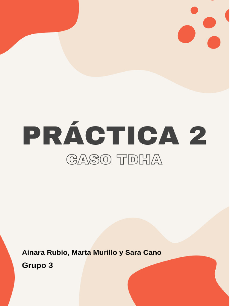 Practica 2. Caso TDAH | PDF | Desorden hiperactivo y deficit de atencion | Aprendizaje