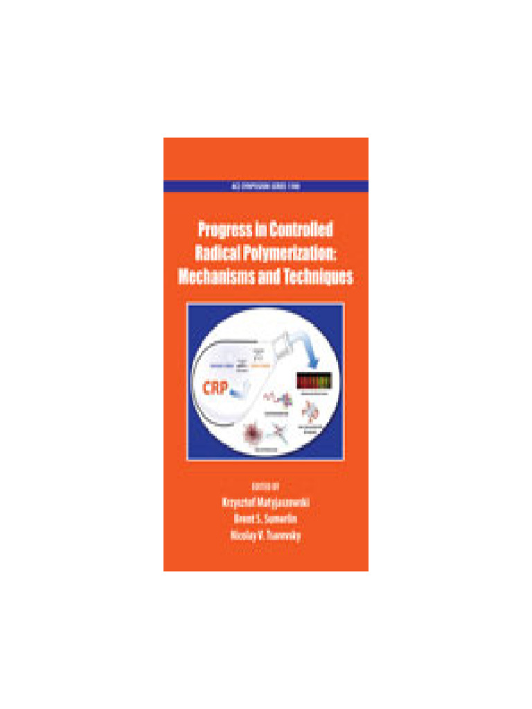 Progress in Controlled Radical Polymerization.. Mechanisms and Techniques | PDF | Physical ...