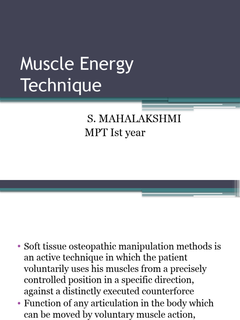 Muscle Energy Technique: S. Mahalakshmi MPT Ist Year | PDF | Muscle ...