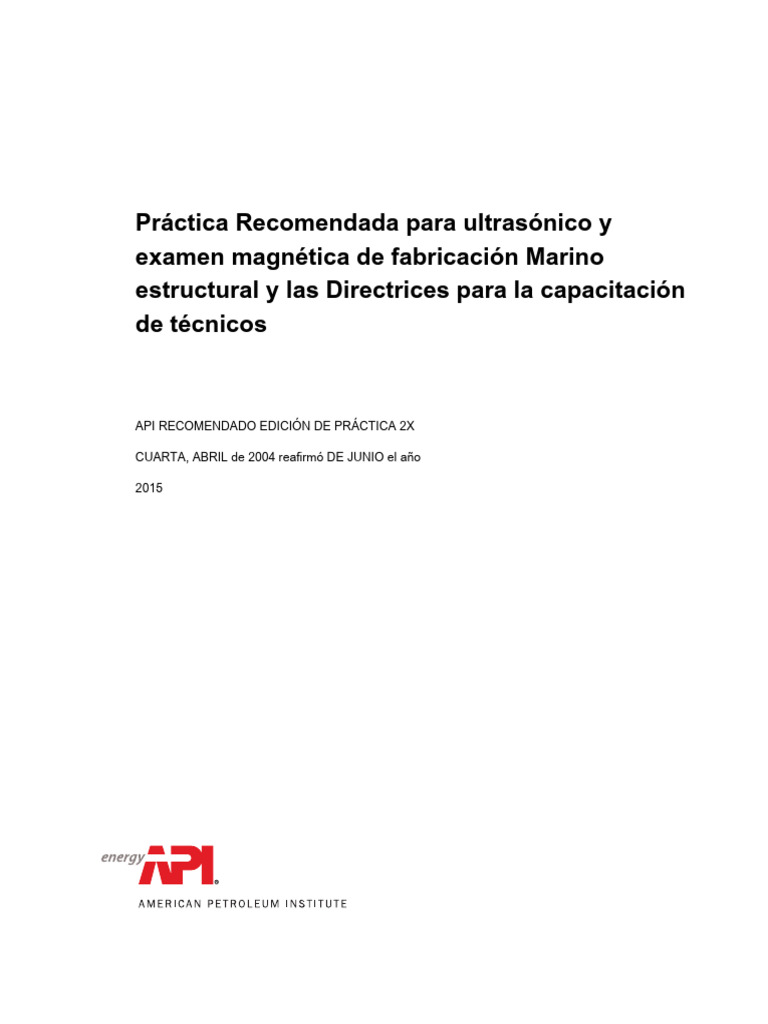 API RP 2X - 4th Ed.2004 - Reaff 2015 Ultrasonic and Magnetic en Español ...
