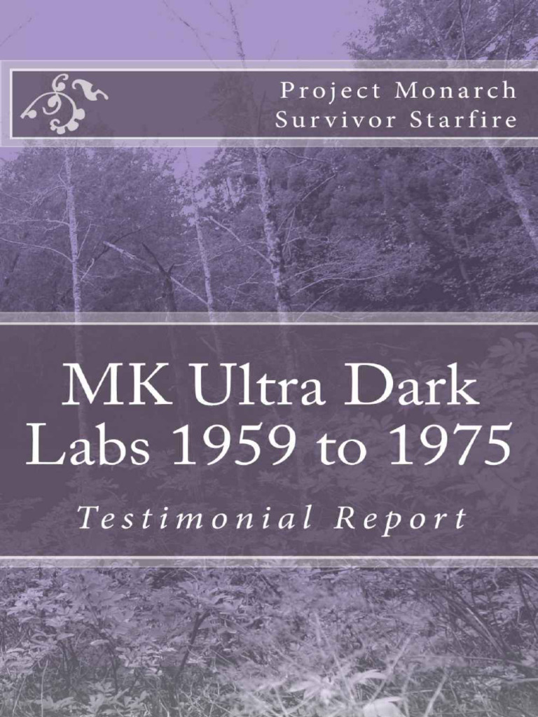 MK Ultra Dark Labs 1959 1975 Testimonial Report by Starfire - Z Lib ...