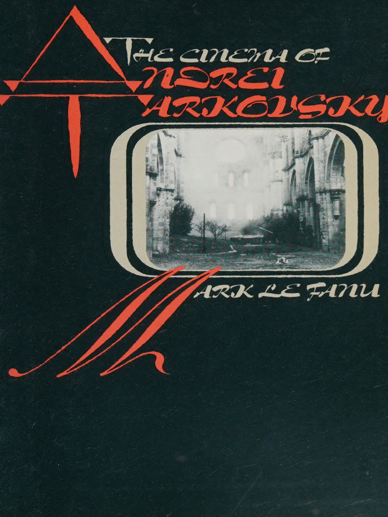 The Cinema of Andrei Tarkovsky - Le Fanu, Mark - 1987 - London BFI Pub ...