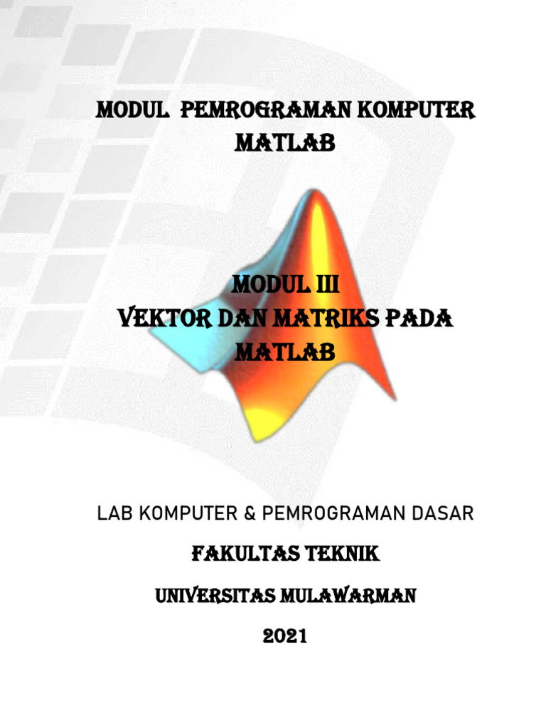 Modul III Vektor Dan Matriks Pada Matlab | PDF | Metode & Bahan Ajar