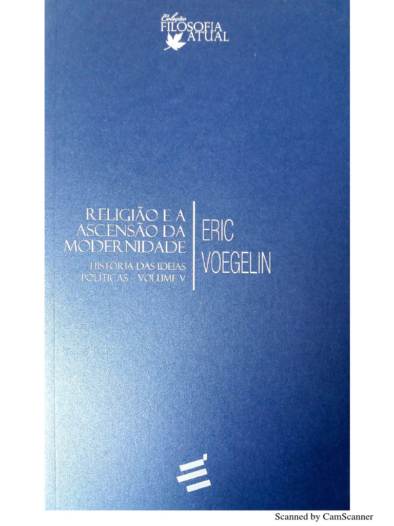Eric Voegelin - Historia Das Idéias Políticas Vol.v - Religião e A ... Eric Voegelin - Historia Das Idéias Políticas Vol.v - Religião e A ...