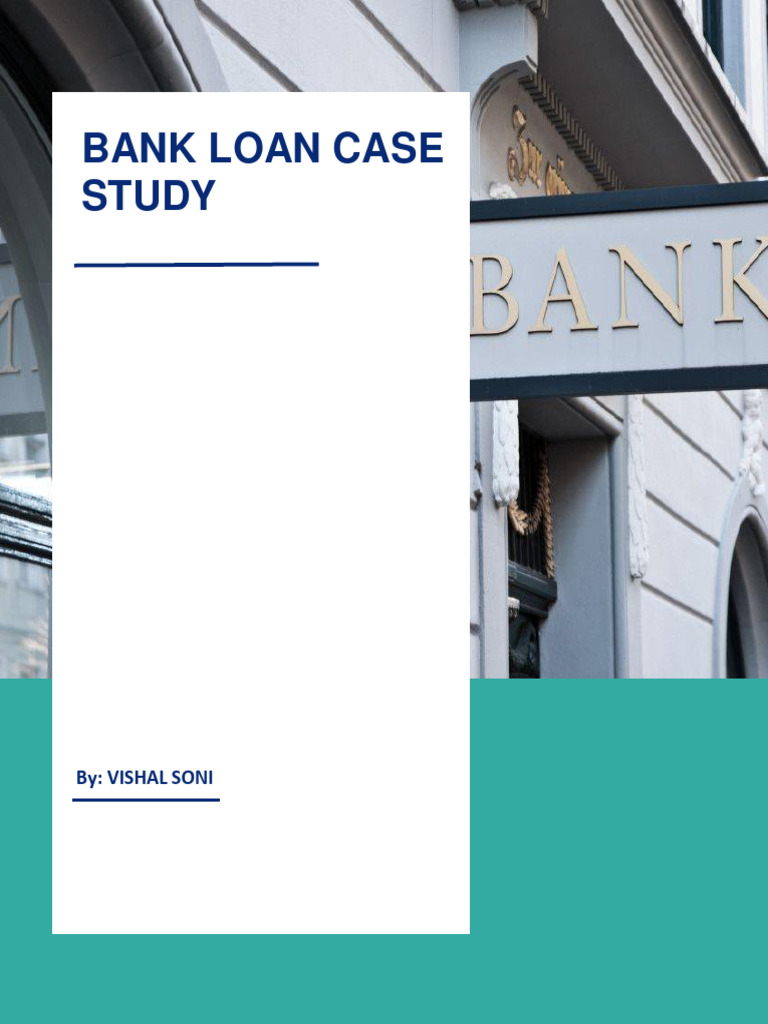 Bank Loan Case Study | PDF | Loans | Banks