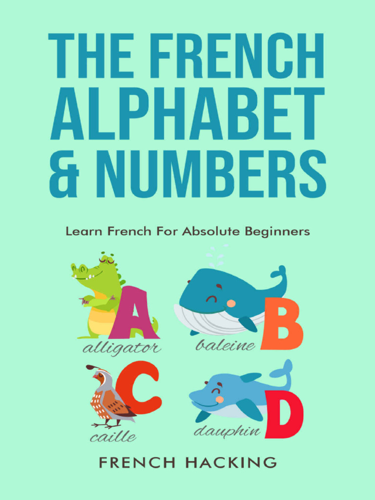 French Hacking The French Alphabet Numbers Learn French For | Download ...