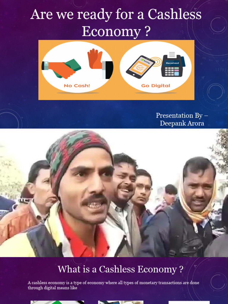 Are We Ready For A Cashless Economy ?: Presentation by - Deepank Arora ...