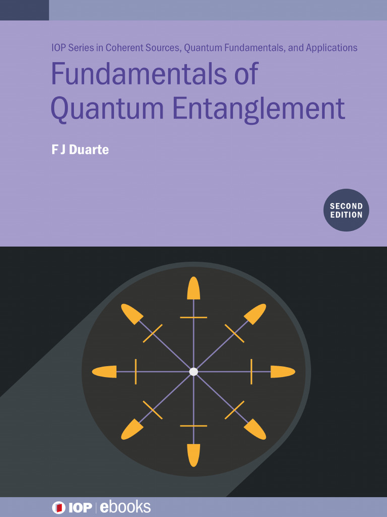 (IOP Series in Coherent Sources, Quantum Fundamentals, and Applications) F. J. Duarte ...