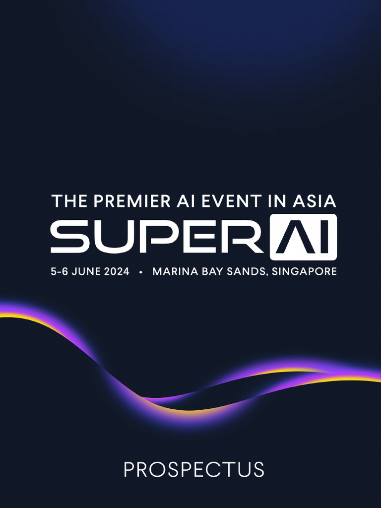 SuperAI Conference 2024 in Singapore | PDF | Artificial Intelligence ...