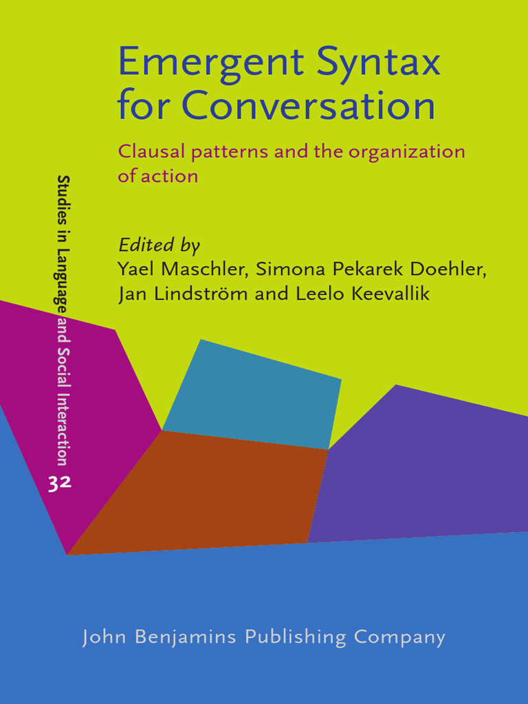 Emergent Syntax For Conversation - Clausal Patterns and The ... Emergent Syntax For Conversation - Clausal Patterns and The ...