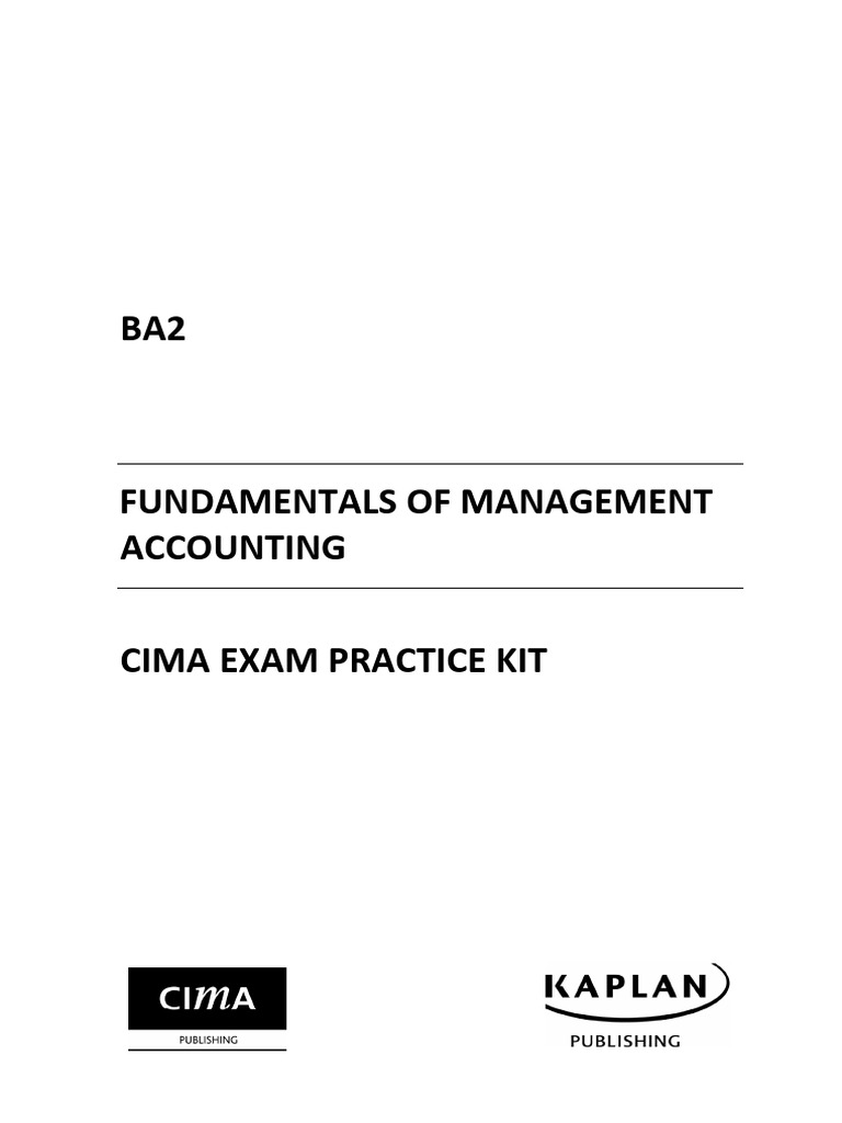 BA2 Exam Practice Kit 2018 | PDF | Management Accounting | Accounting