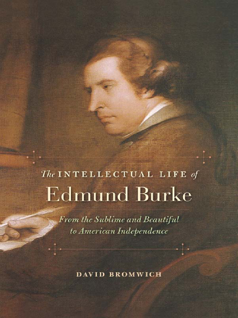 The Intellectual Life of Edmund Burke - From The Sublime and Beautiful ...