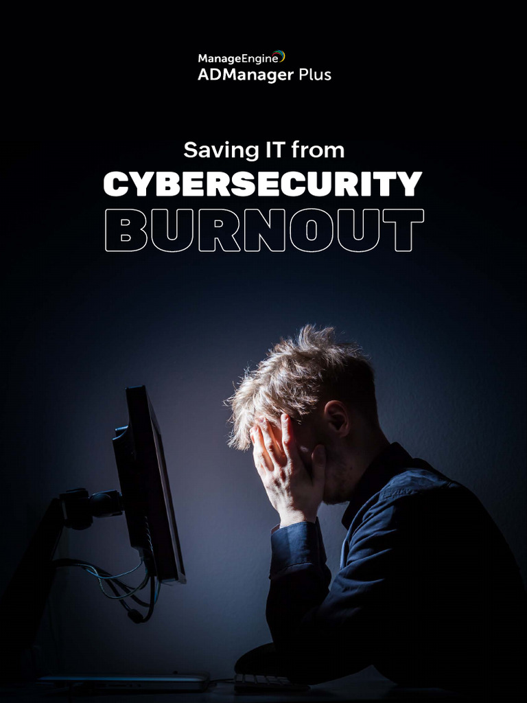 Saving Organizations Cybersecurity Burnout | PDF | Computer Security | Security