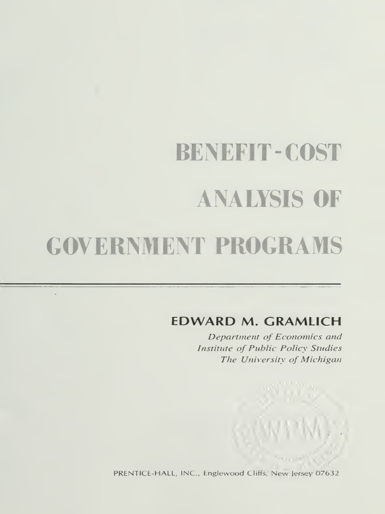 Edward M. Gramlich - Benefit-Cost Analysis of Government Programs (1981 ...