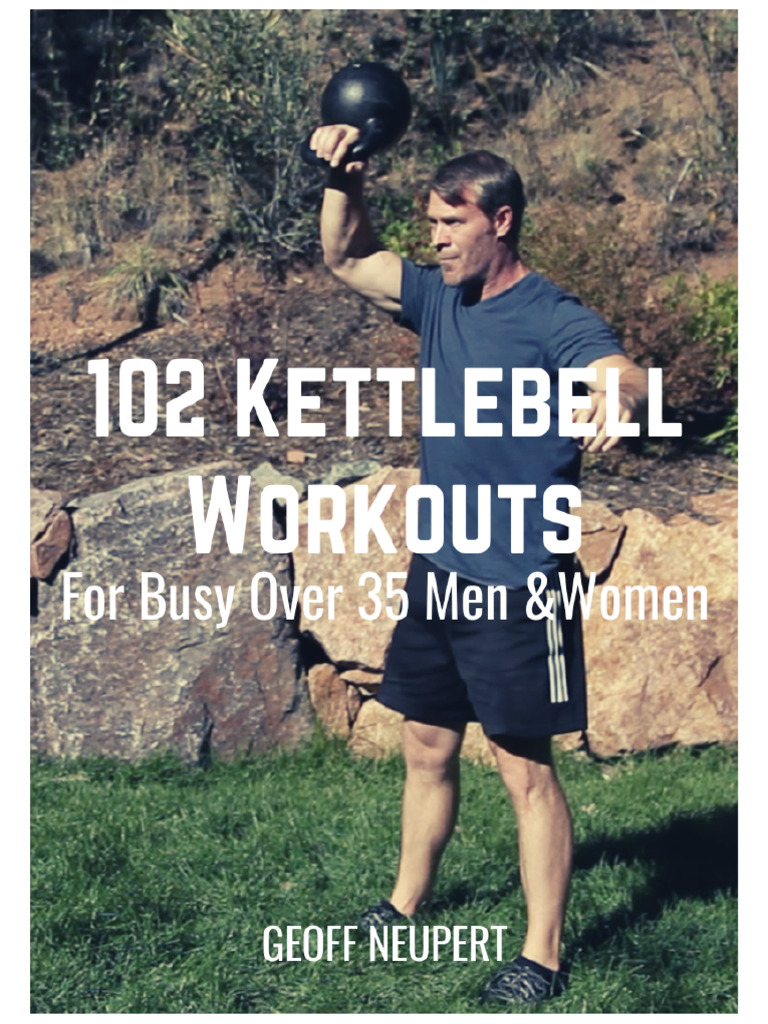 102 Kettlebell Workouts PDF 2024 [Final] | PDF | Kettlebell | Strength Training