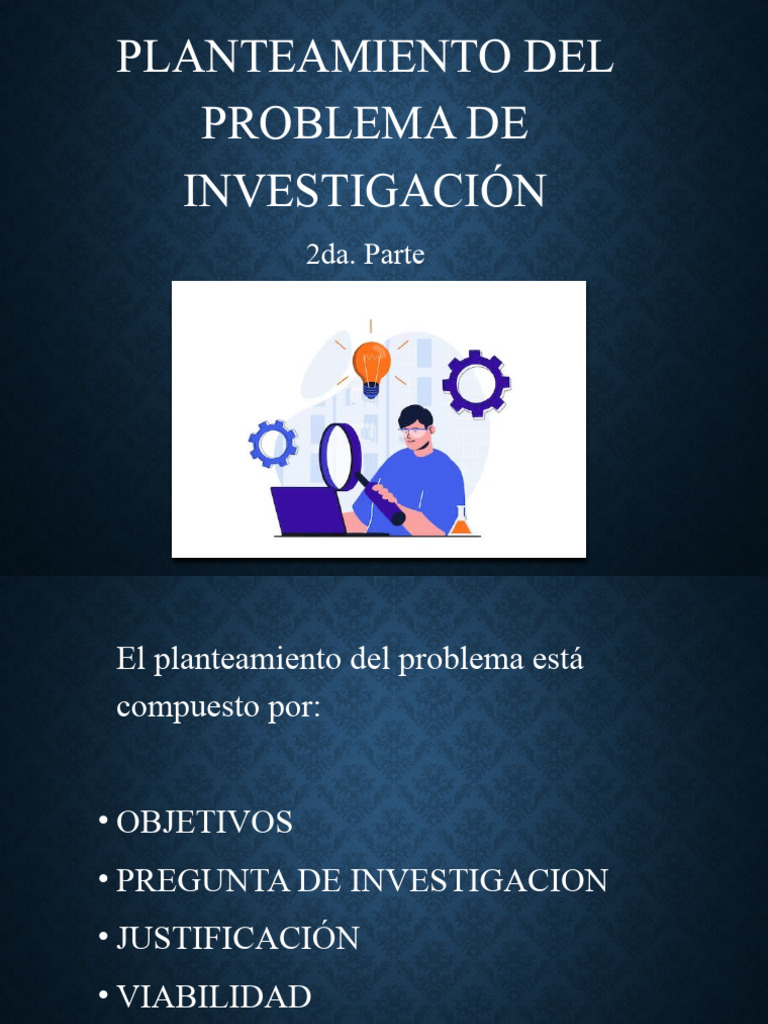 Planteamiento de Problema: Justificación y Viabilidad | PDF | Ciencia y ...
