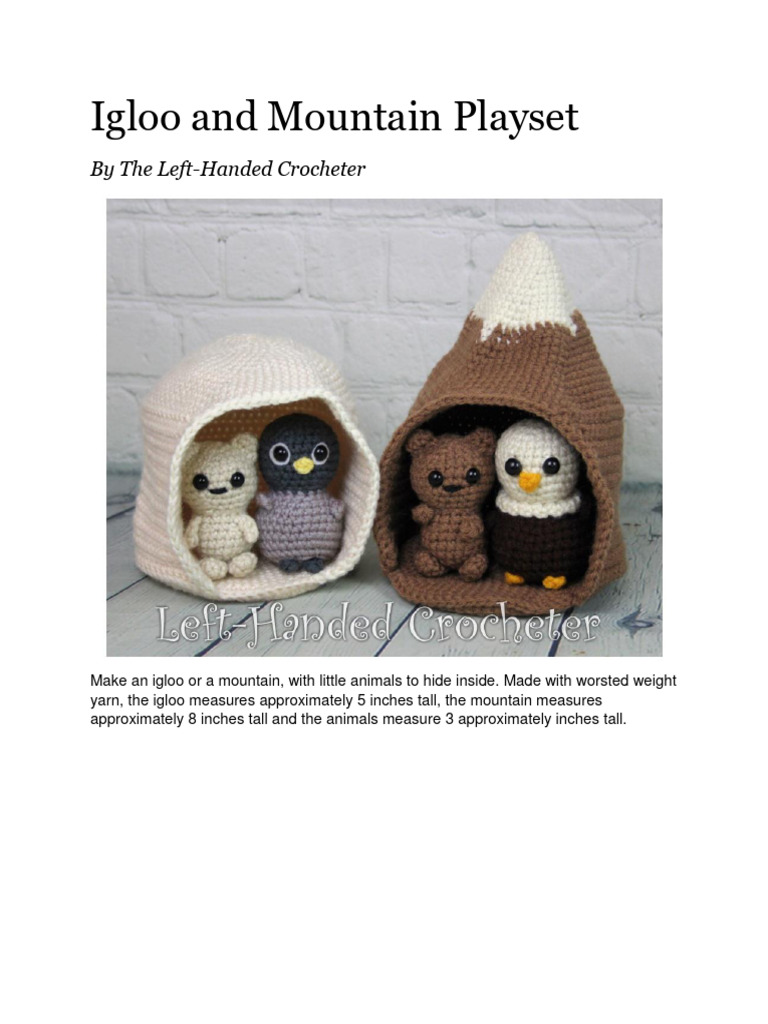 Igloo and Mountain Playset: by The Left-Handed Crocheter | PDF | Crochet | Surgical Suture