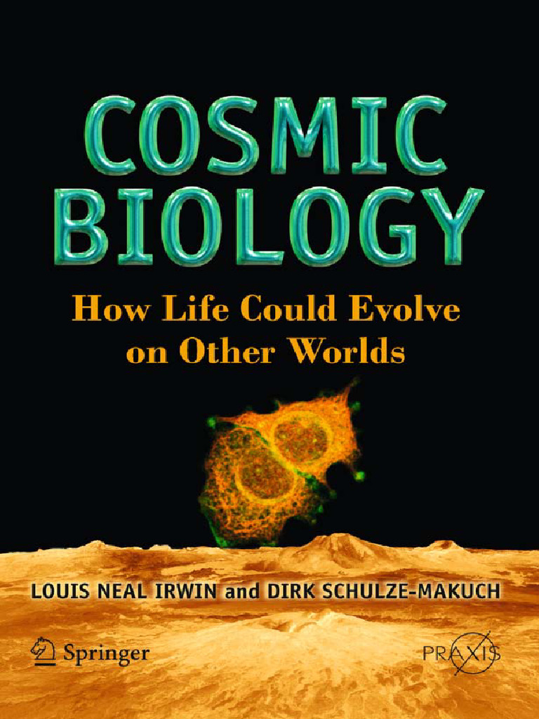 Cosmic Biology - How Life Could Evolve On Other Worlds (Springer Praxis ...