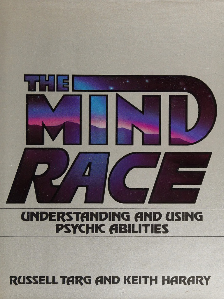Russell Targ, Keith Harary - 1984 Mind Race - Understanding and Using ...