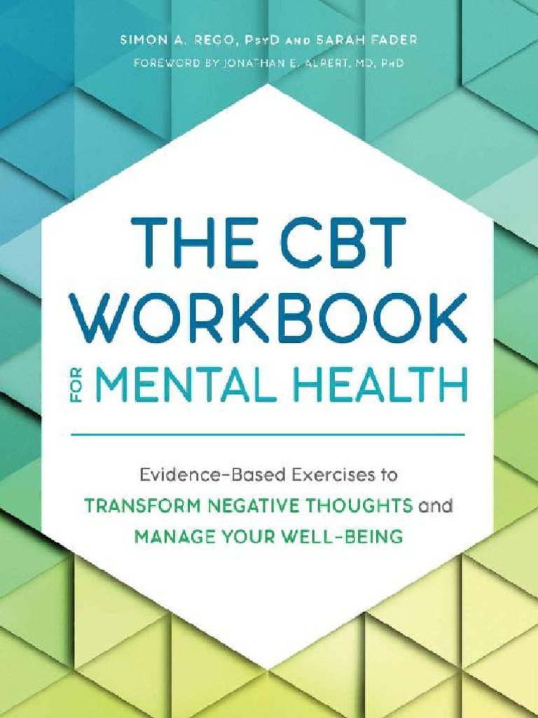 The CBT Workbook For Mental Health Evidence Based Exercises To ...