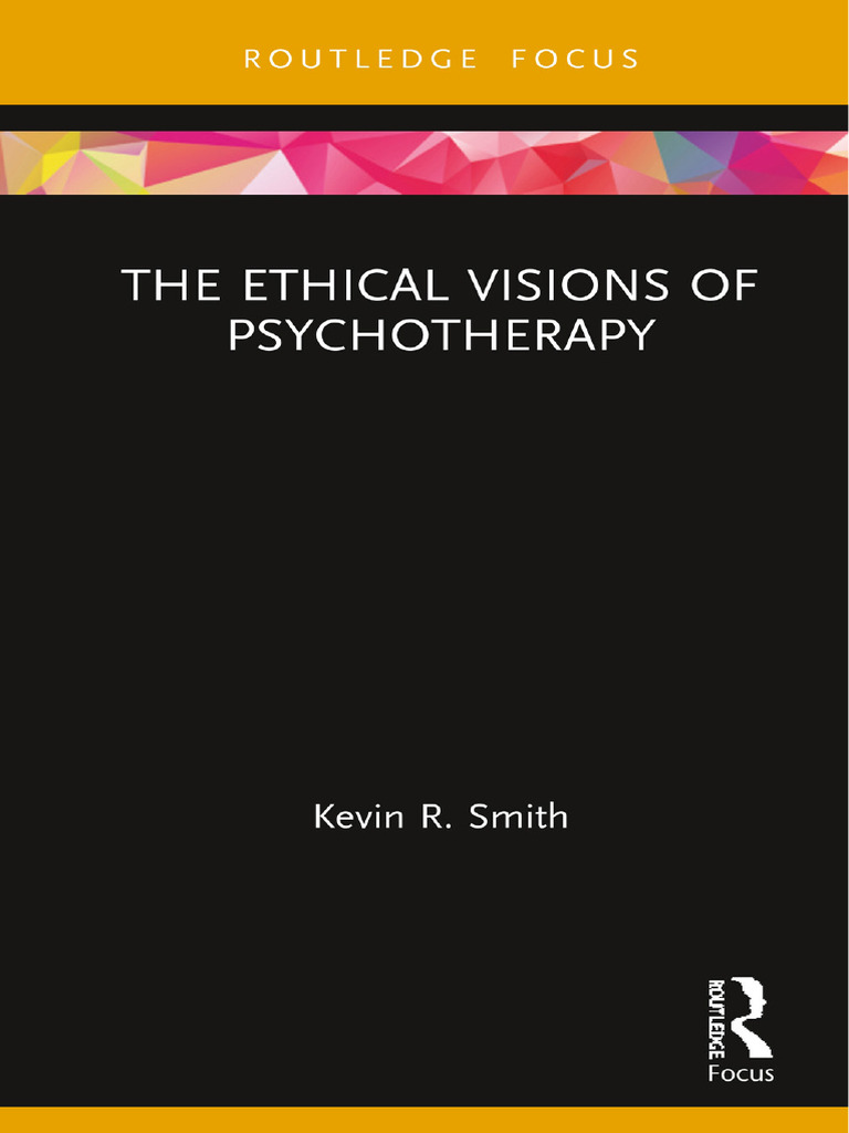 The Ethical Visions of Psychotherapy (Kevin R. Smith) | PDF ...