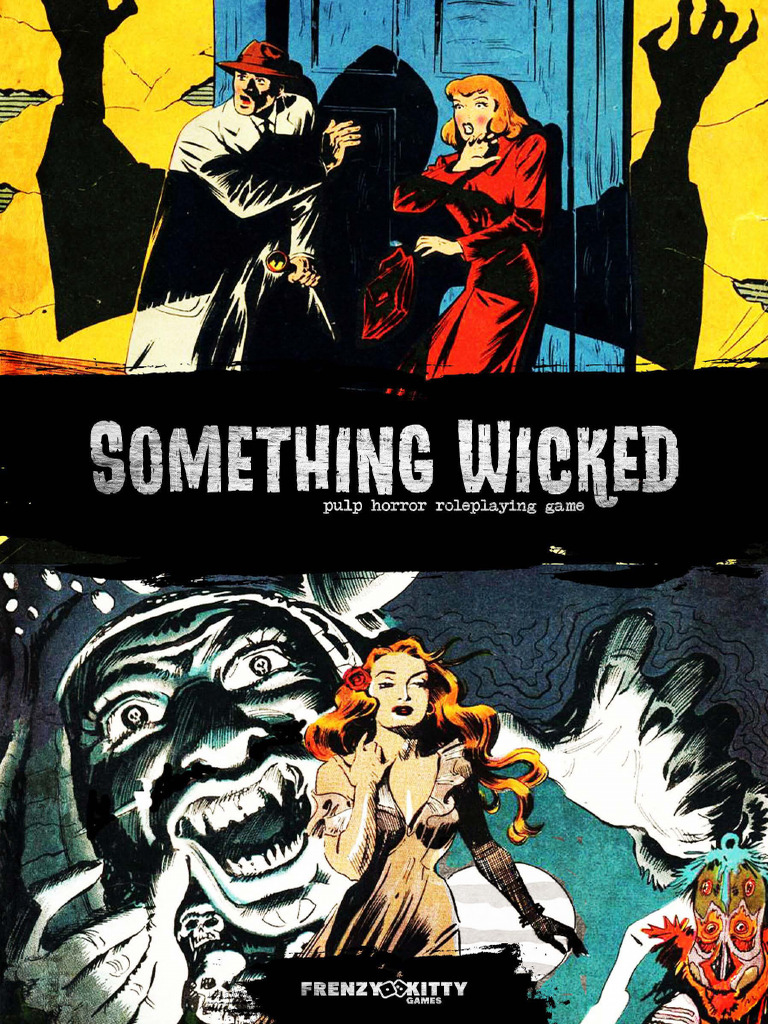 Something Wicked - Pulp Horror Roleplaying | PDF | Role Playing Games