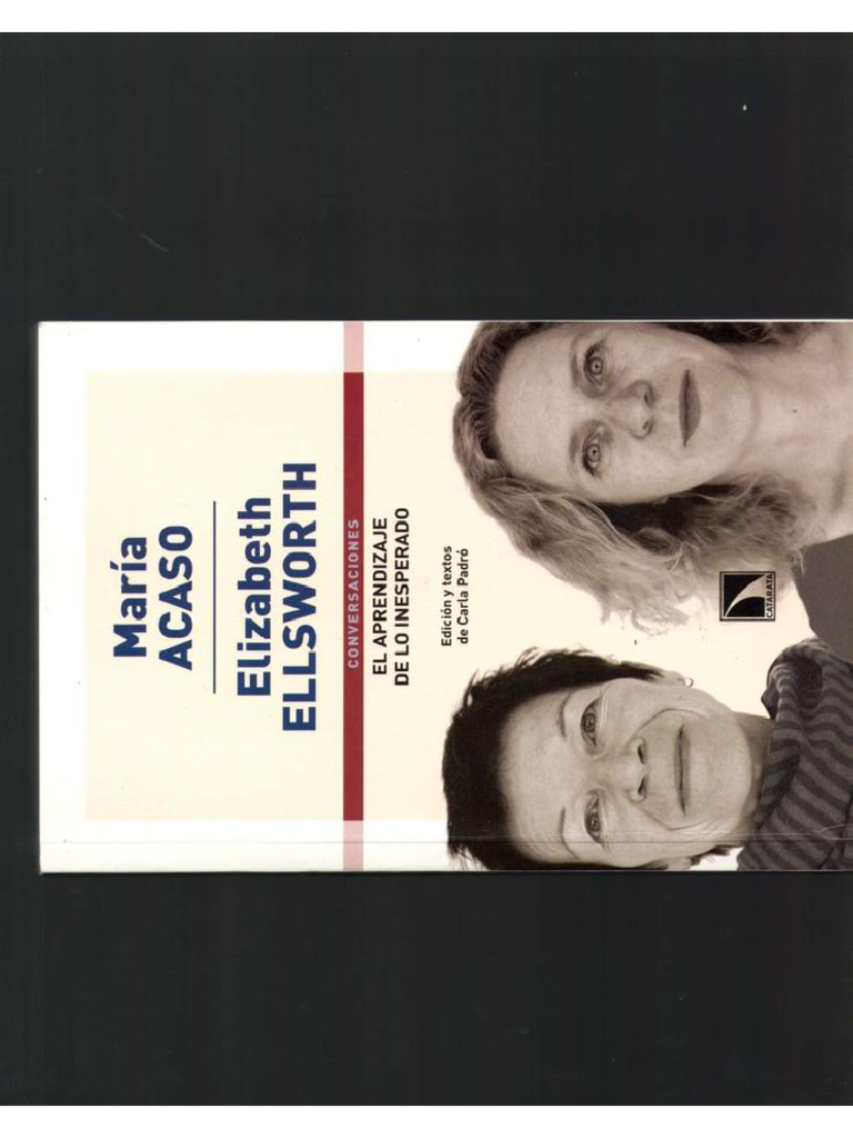 El aprendizaje de lo inesperado, María Acaso, Elizabeth Ellsworth | PDF
