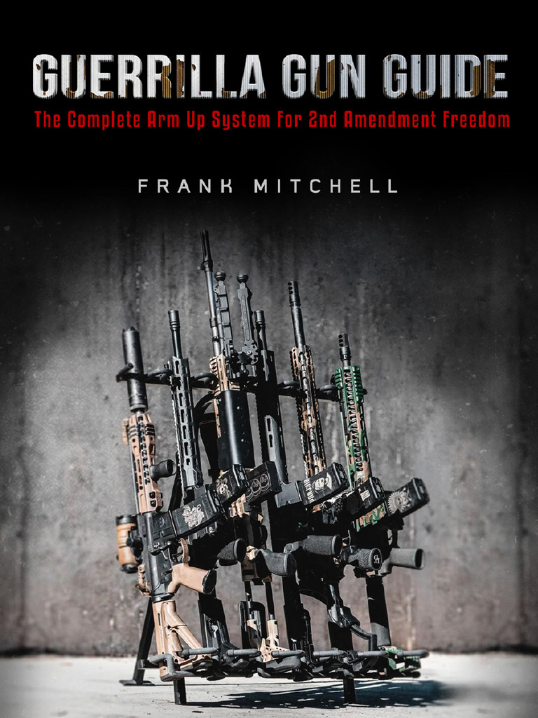 Guerrilla Gun Guide - Opt | PDF | Bureau Of Alcohol | Firearms