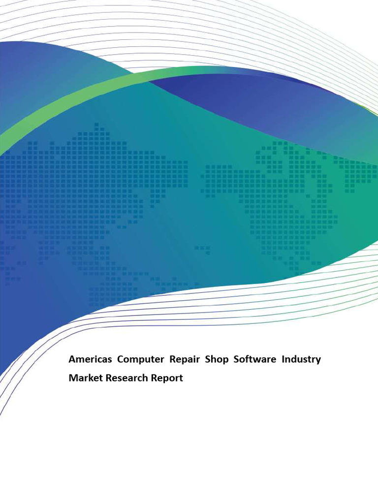 Americas Computer Repair Shop Software Industry Market Research Report ...