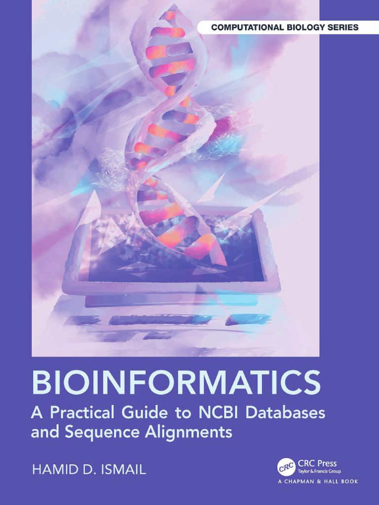 (Chapman & Hall - CRC Computational Biology Series) Hamid Ismail - Bioinformatics - A Practical ...