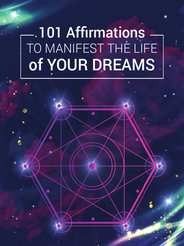 101 Affirmations To Manifest The Life of Your Dreams | PDF | Happiness | Wealth