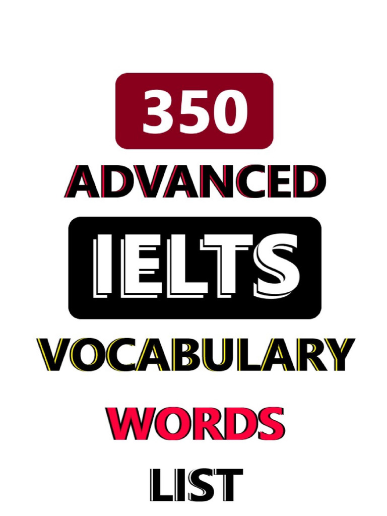 350 Advanced Vocabulary Words List For IELTS PDF | PDF