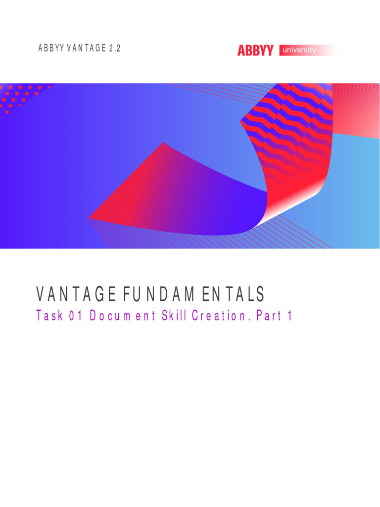 ABBYY Vantage Fundamentals. Task 01. Document Skill Creation Part 1 ... ABBYY Vantage Fundamentals. Task 01. Document Skill Creation Part 1 ...