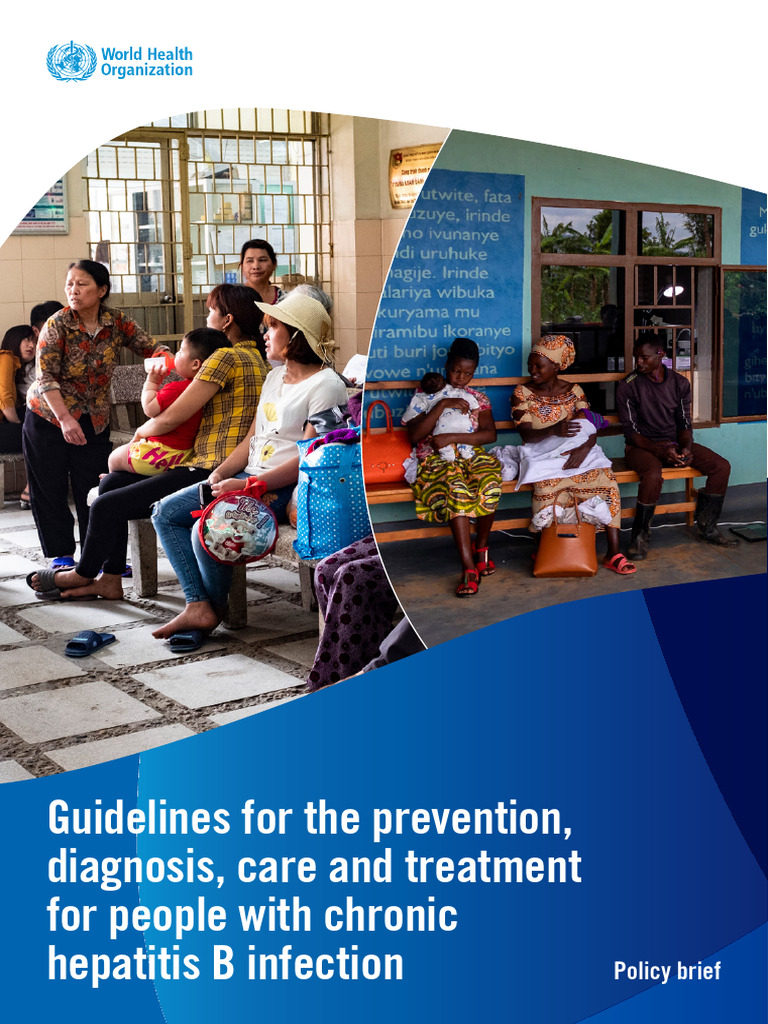 Guidelines For The Prevention, Diagnosis, Care and Treatment For People With Chronic Hepatitis B ...