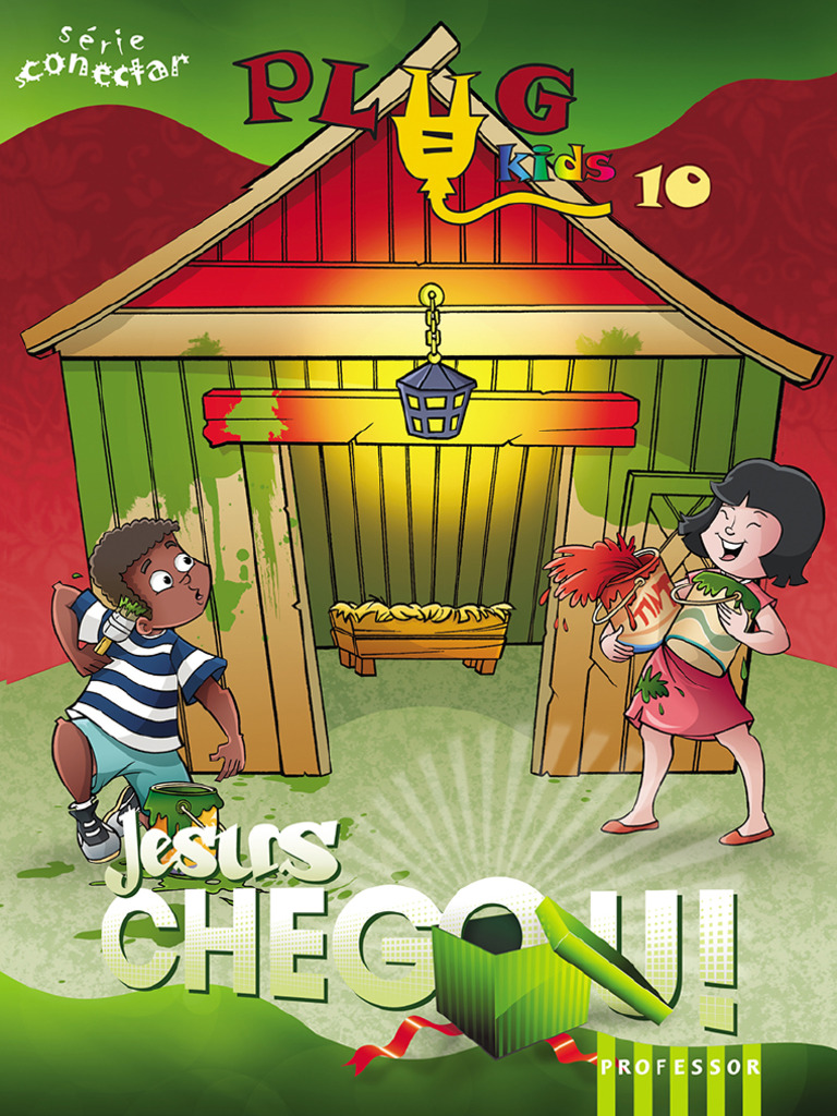 Série Conectar 10 - JESUS CHEGOU! - Plug Kids - KIT PROFESSOR | PDF