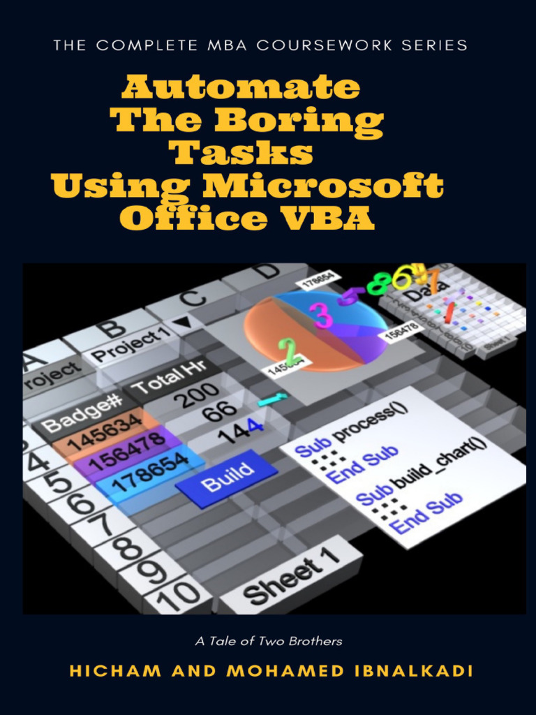 Automate The Boring Tasks Using Microsoft Office VBA (The Complete MBA ... Automate The Boring Tasks Using Microsoft Office VBA (The Complete MBA ...