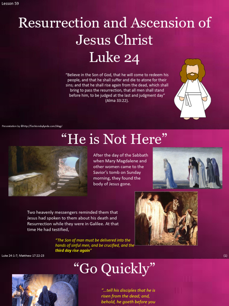 Lesson 59 Luke 24 Ressurection and Ascension of Jesus Christ | Download ...