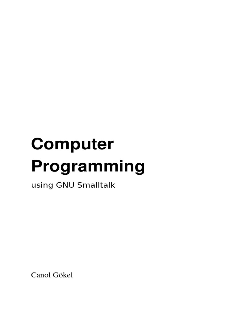 Computer Programming Using Gnu Smalltalk | PDF | Text File | Compiler Computer Programming Using Gnu Smalltalk | PDF | Text File | Compiler