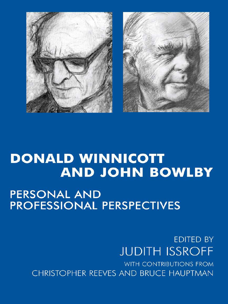 Winnicott & Bowlby: A Tribute | PDF | Psychoanalysis | Attachment Theory