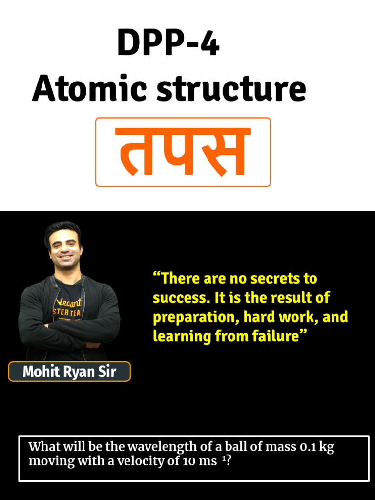 DPP (Lecture - 4 Atomic Structure) | PDF | Electron | Uncertainty Principle