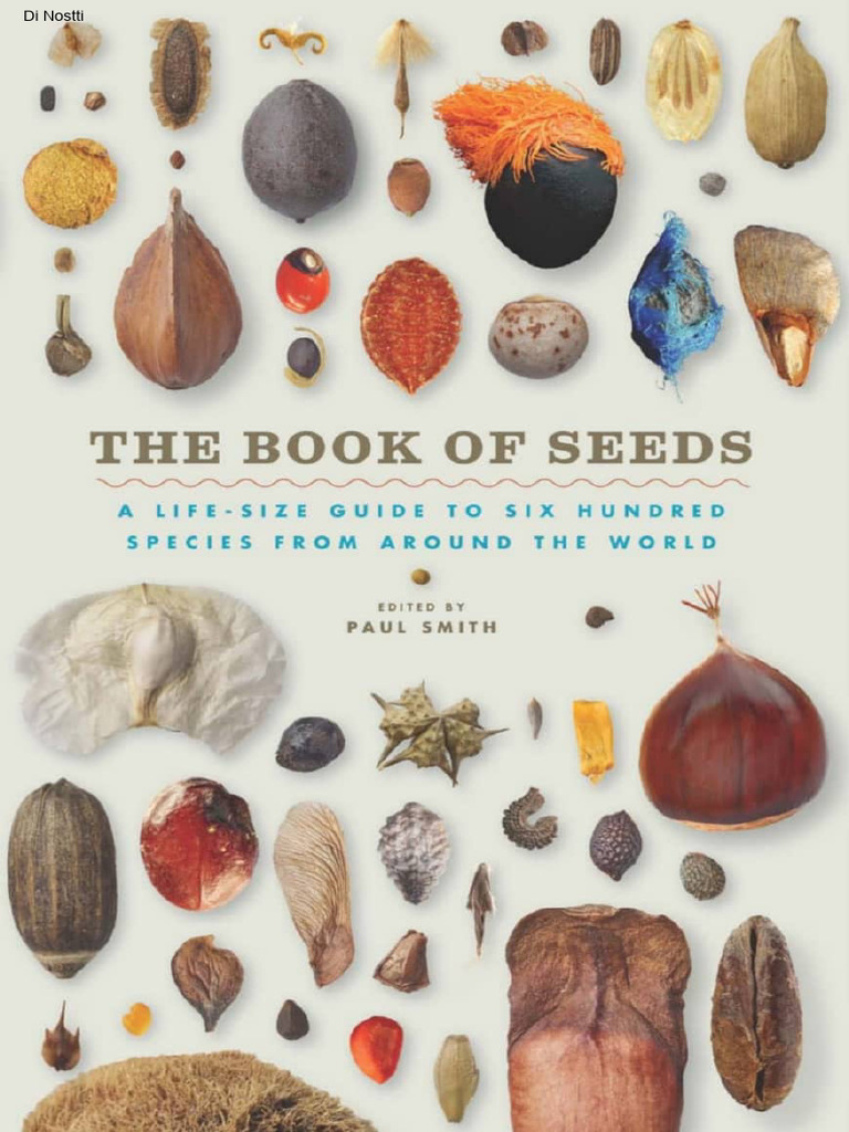The Book of Seeds a Life-Size Guide to Six Hundreds Species From Around ...