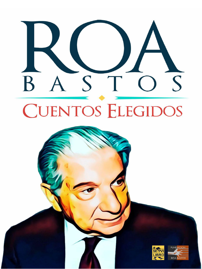 Cuentos Selectos Augusto Roa Bastos | PDF