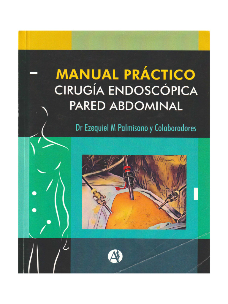 Manual Practico Cirugia Endoscopica Pared Abdominal | PDF
